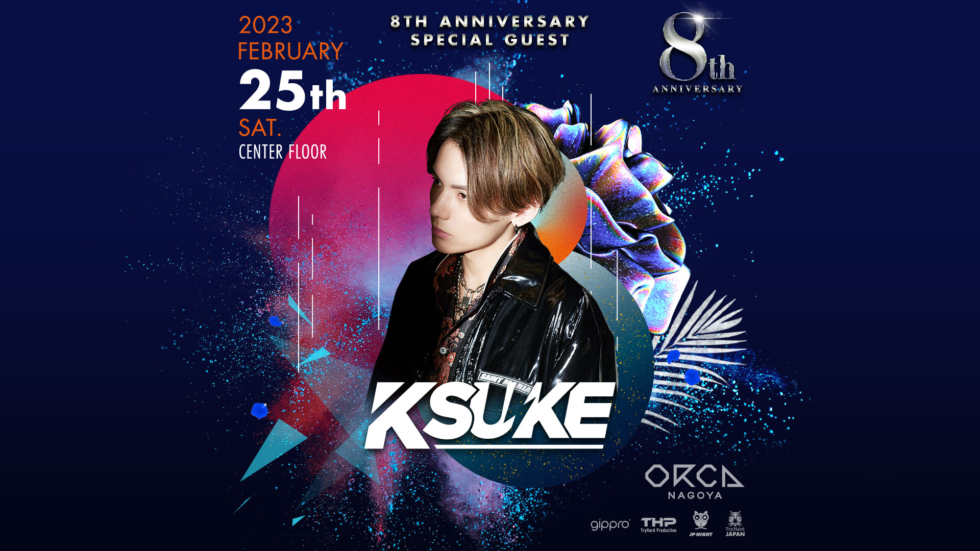 SPECIAL GUEST : KSUKE | ORCA NAGOYA