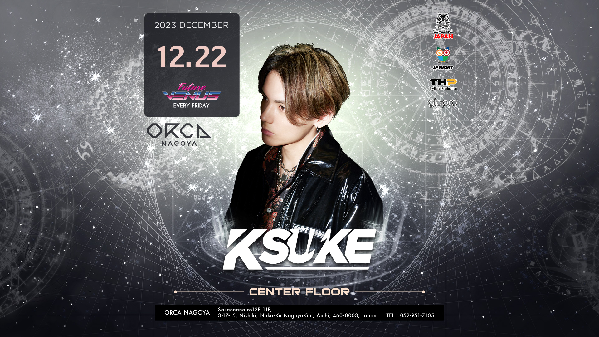 SPECIAL GUEST : KSUKE | ORCA NAGOYA