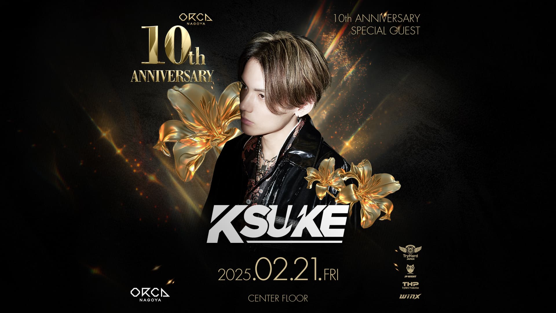 SPECIAL GUEST : KSUKE | ORCA NAGOYA